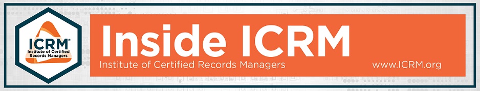 ICRM | Institute of Certified Records Managers
